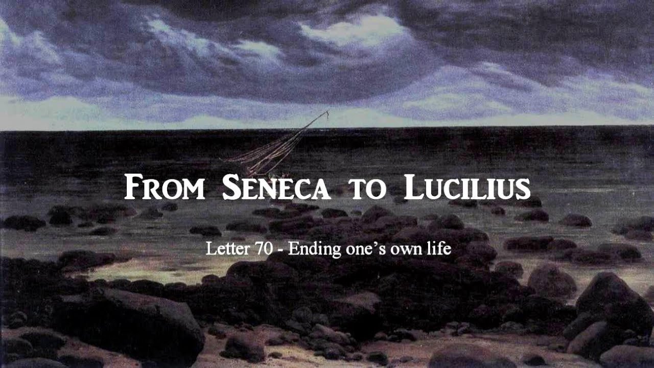 From Seneca to Lucilius (Letter 70) - YouTube