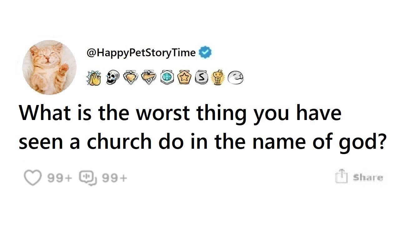 What Is The Worst Thing You Have Seen A Church Do In The Name Of God what-is-the-worst-thing-you-have-seen-a-church-do-in-the-name-of-god
