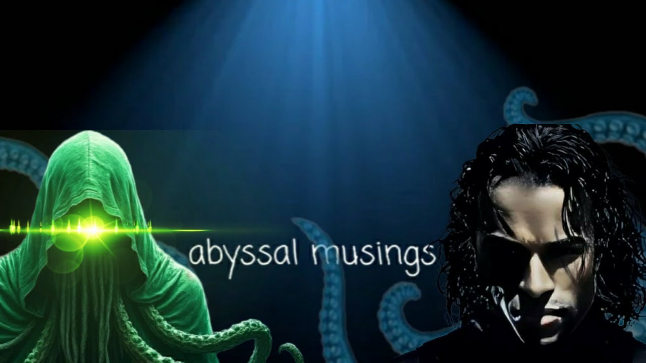 Abyssal Musings #111 - YouTube