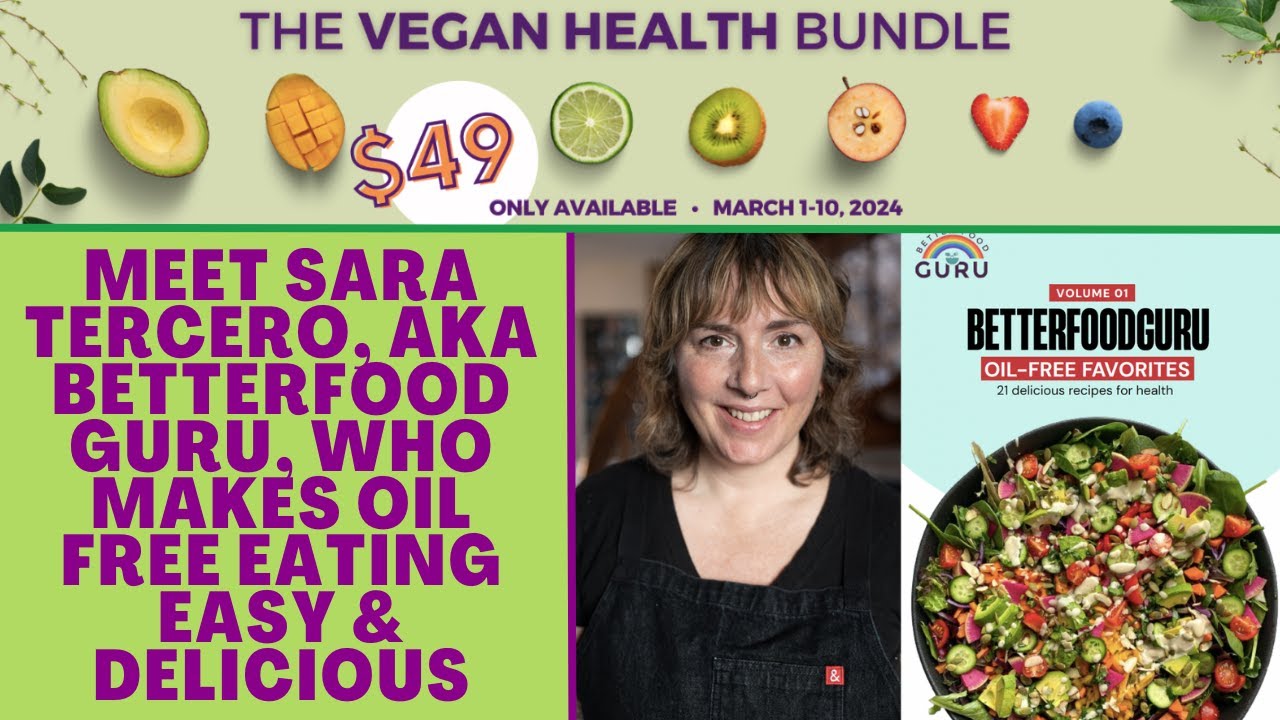 Meet Sara Tercero, aka BetterFood Guru, Who Makes Oil Free Eating Easy ...