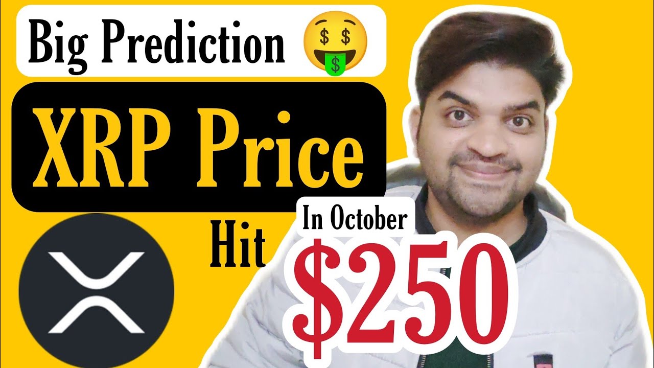 big-prediction-xrp-hit-250-in-october-youtube