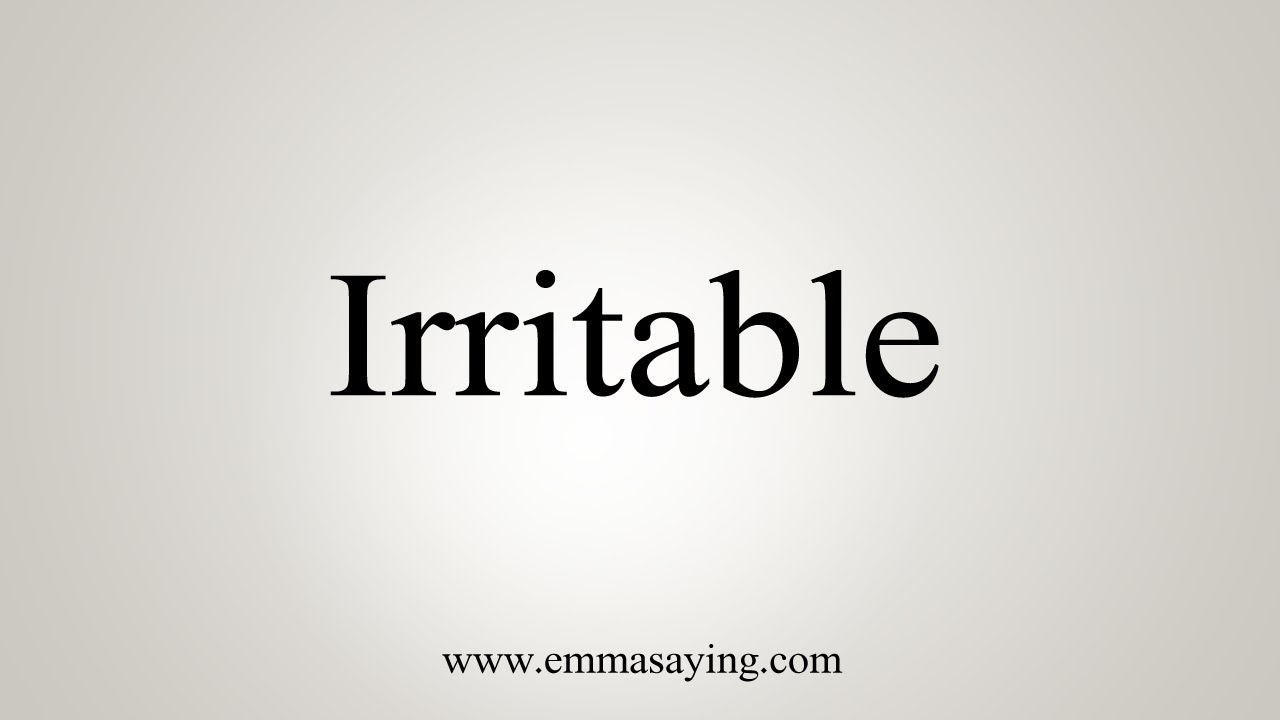 How To Say Irritable YouTube how-to-say-irritable-youtube
