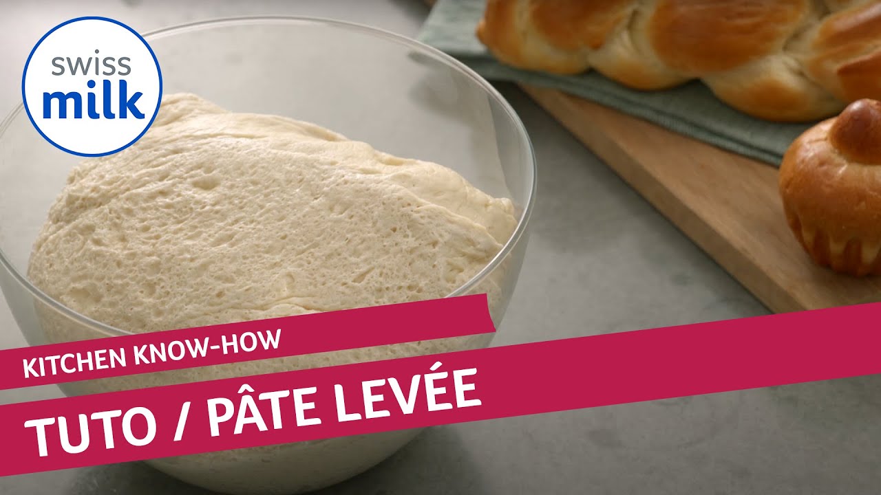 Comment faire une pâte levée? | Tuto cuisine | Swissmilk (2020) - YouTube