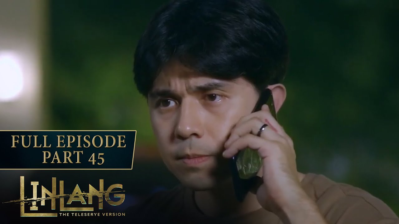 Linlang Full Episode 45 - Part 2/4 | English Subbed - YouTube