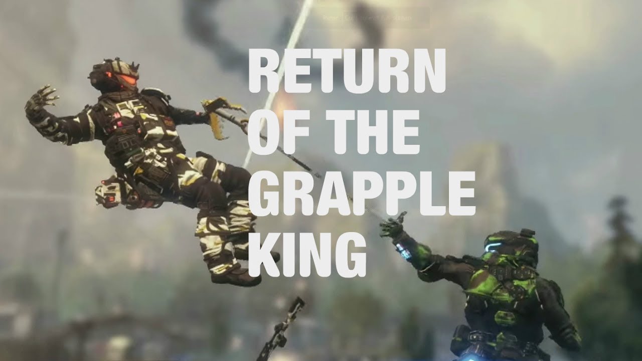 Titanfall 2 | Grapple is Life - Return of the King - YouTube