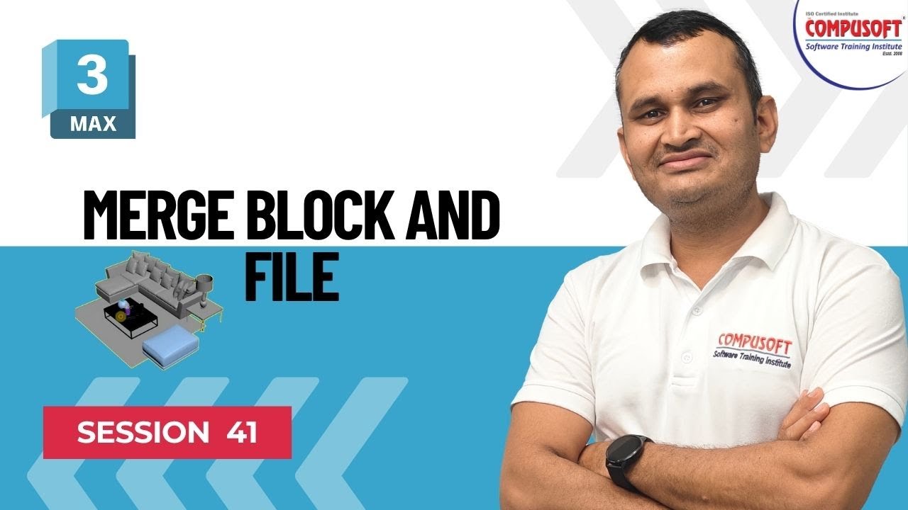 Session 41: Merge Blocks & Files in 3ds Max | Easy Step-by-Step ...