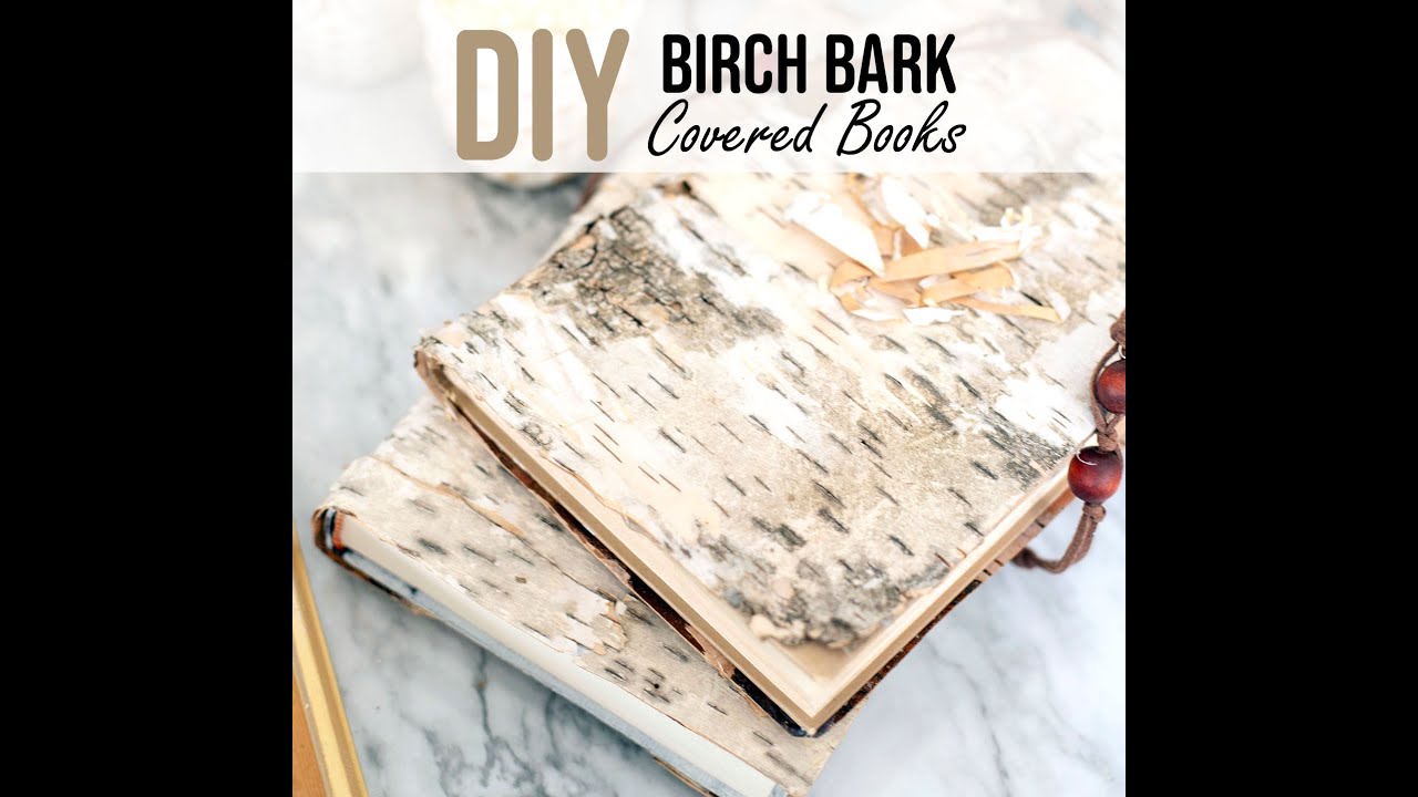 DIY - Birch Bark Covered Books - YouTube