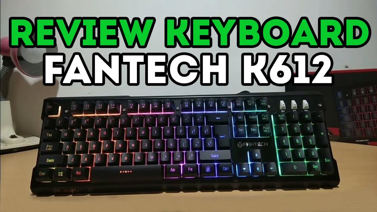 Review Keyboard Gaming RGB Murah - Keyboard Fantech K612 Soldier # ...