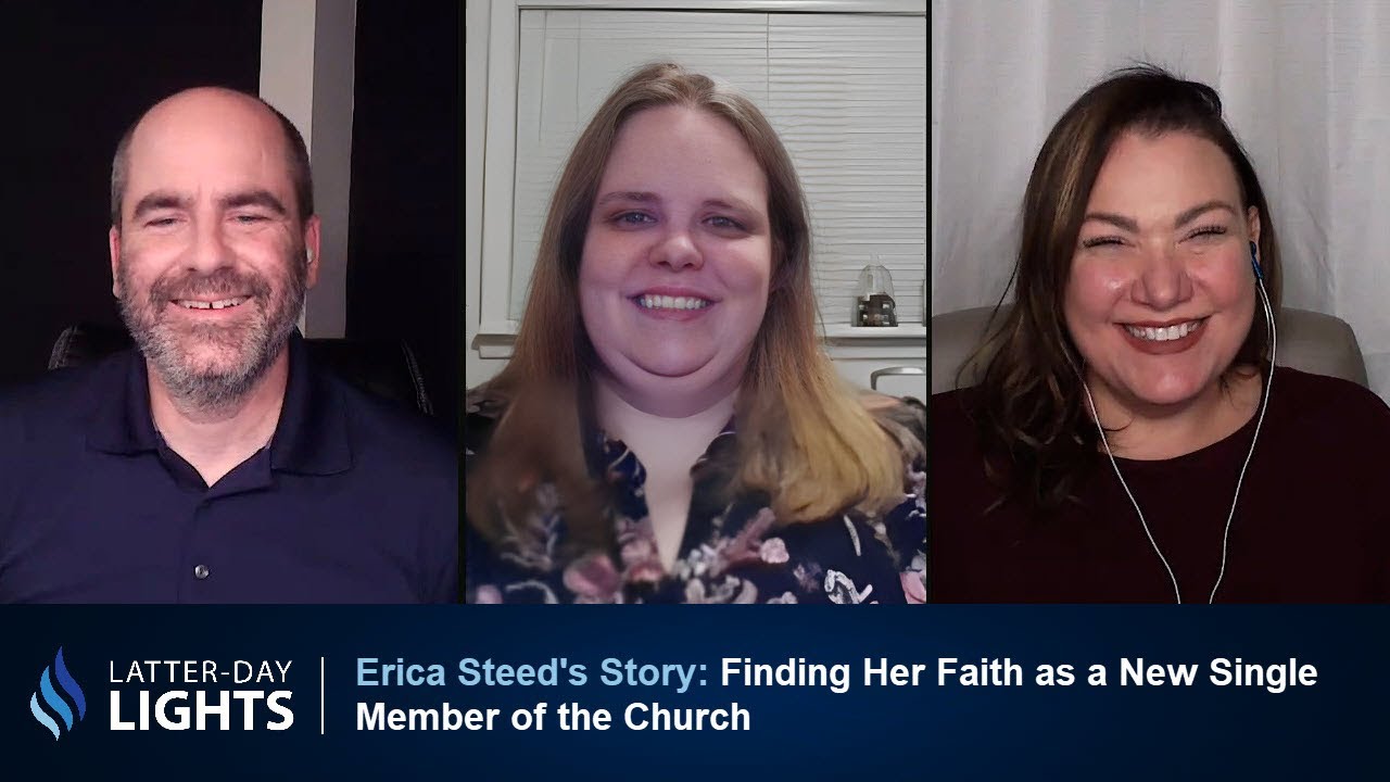 Finding Her Faith as a New Single Member of the Church: Erica Steed's ...