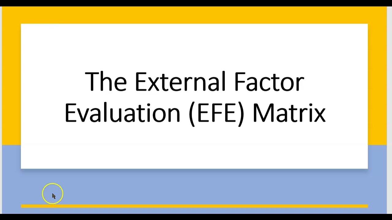 External Factor Evaluation Matrix (EFEM) - YouTube