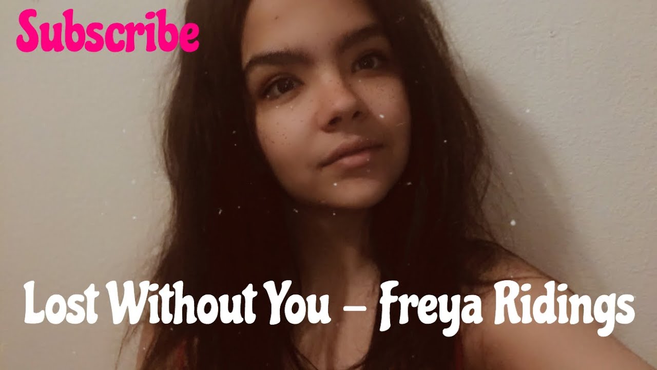 Lost Without You - Freya Ridings (Kit Taylor Cover) - YouTube