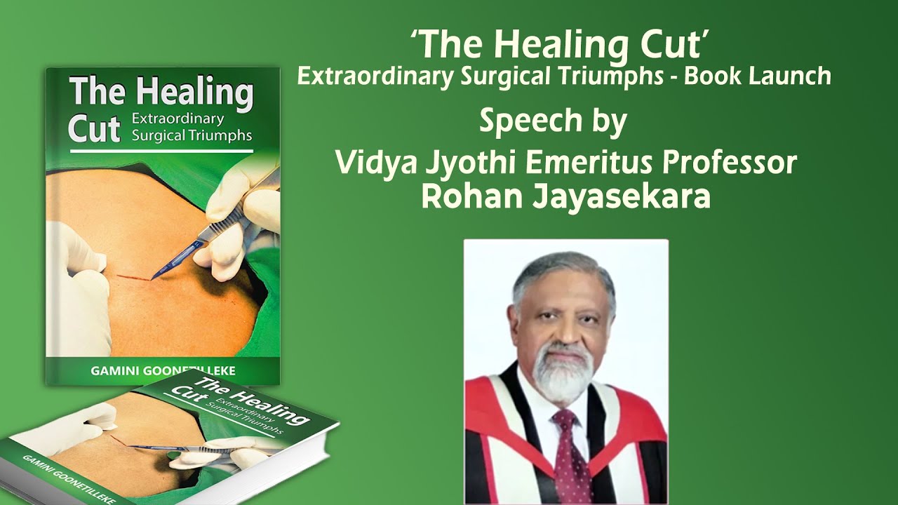 Keynote Speech by Prof. Rohan Jayasekera | The Healing Cut - Book ...