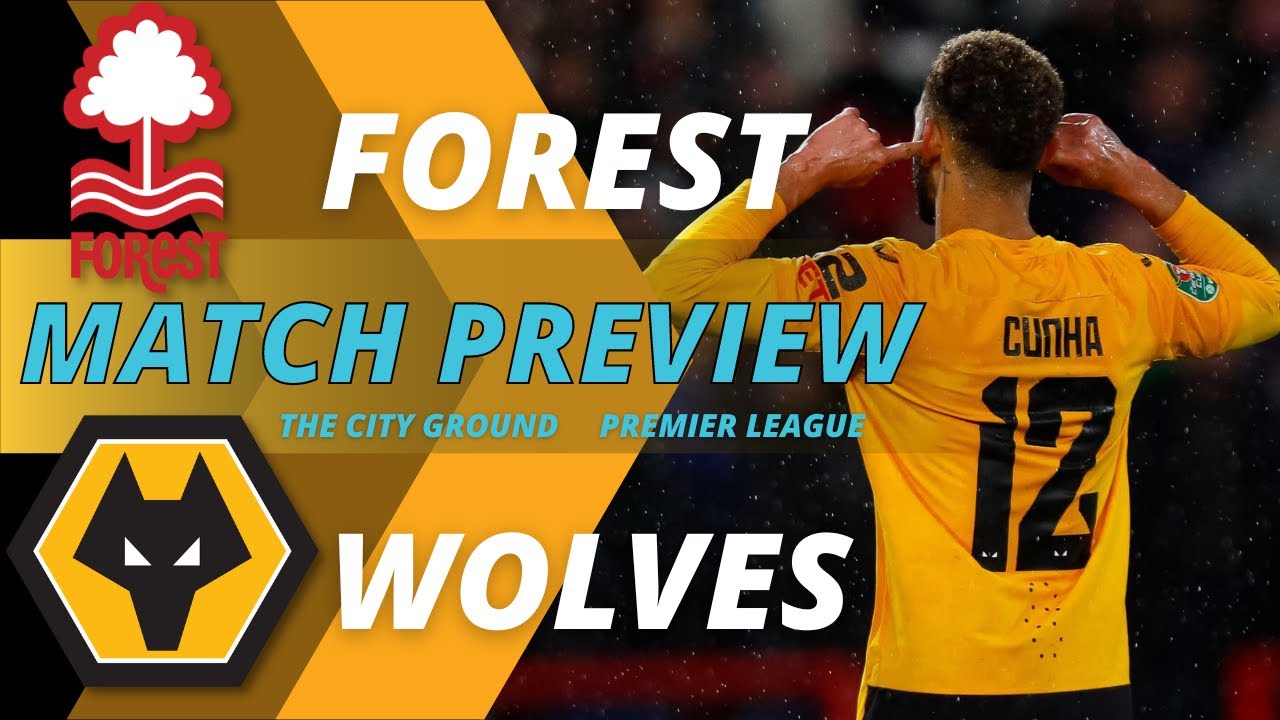 Forest v Wolves PREVIEW Press Conference | Team News | Stats ...