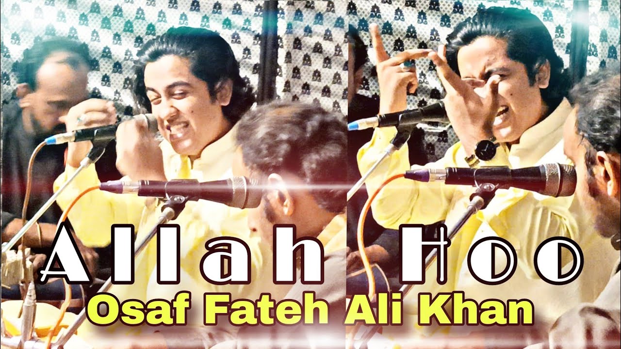 Allah Hoo - Osaf Fateh Ali Khan Qawwal Live Qawwali Performance - Ustad Nusrat Fateh Ali Khan ...