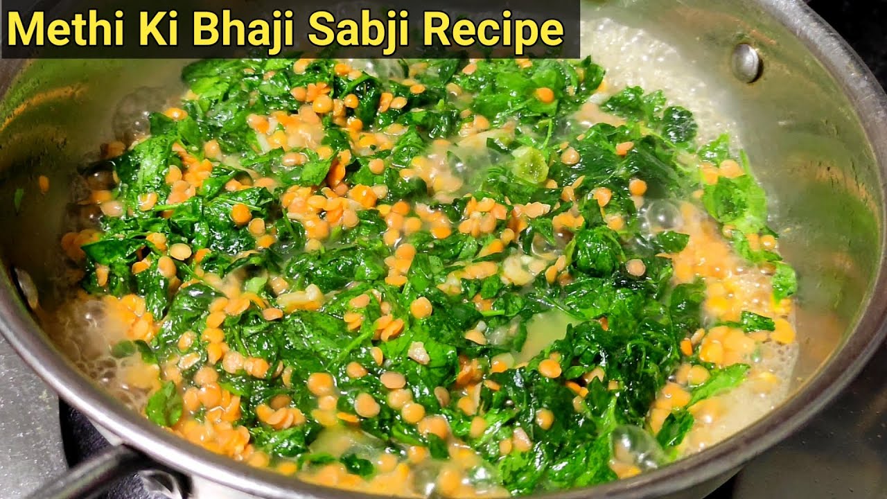 Methi ki Bhaji Recipe | Methi Ki Sabji | Methi Bhaji Recipe | Methi ...