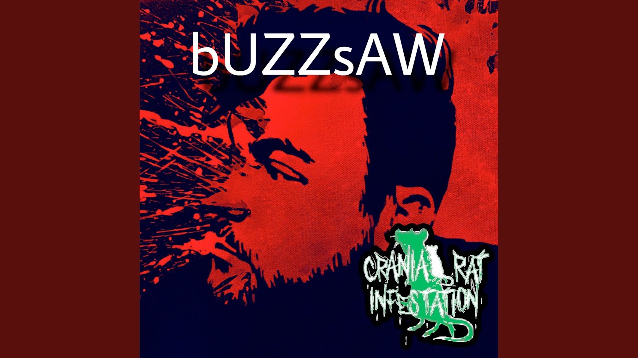 Buzzsaw - YouTube