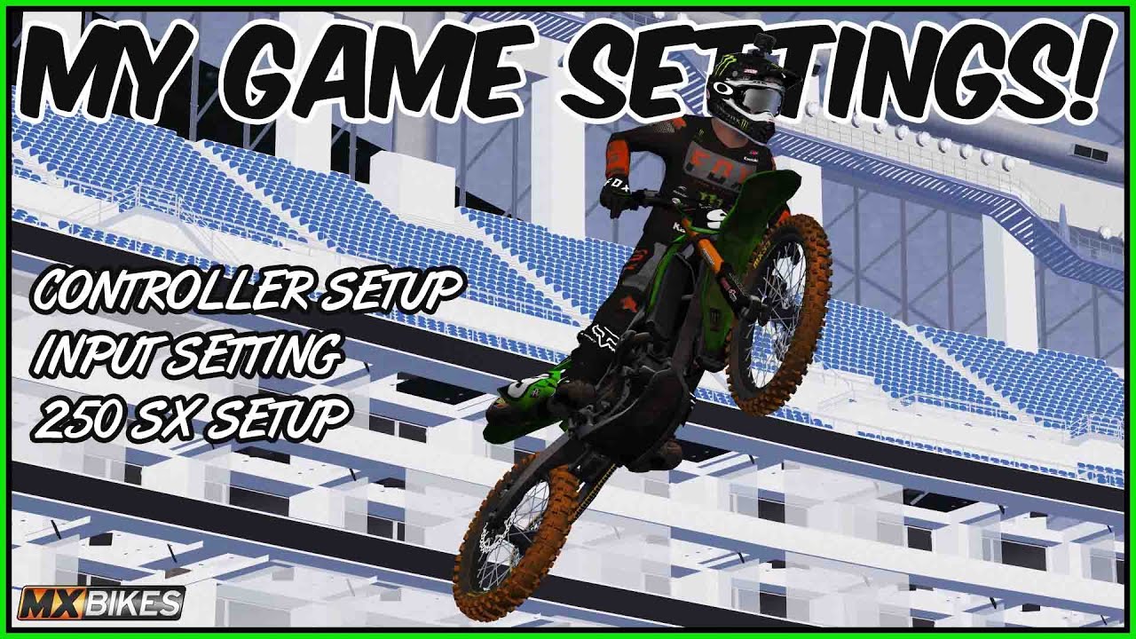 Rider / Controller Settings + 250 SX Bike Setup! | Thanks For 2K Subs ...