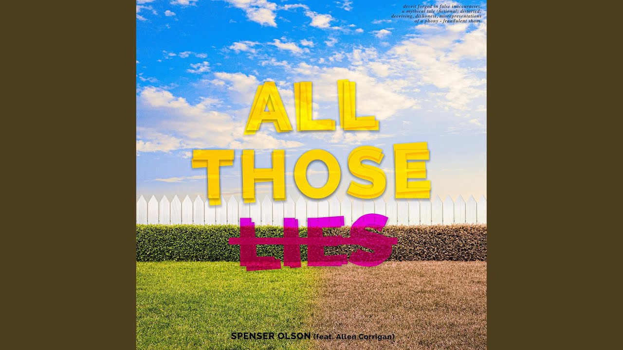 All Those Lies (feat. Allen Corrigan) - YouTube Music