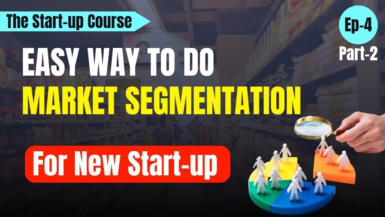 Ep4 part2 - Master Market Segmentation for Your Startup Success! 🎯 ...