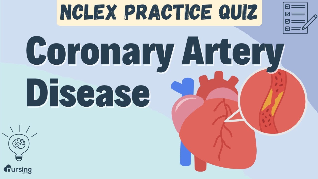 NCLEX Practice Quiz Coronary Artery Disease CAD Cardiac YouTube nclex-practice-quiz-coronary-artery-disease-cad-cardiac-youtube