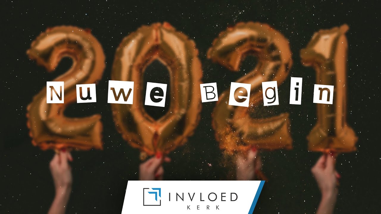Nuwe Begin | 2021 - YouTube