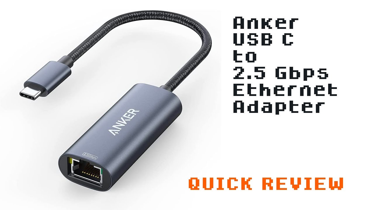 Anker USB C To 2 5 Gbps Ethernet Adapter Quick Review YouTube