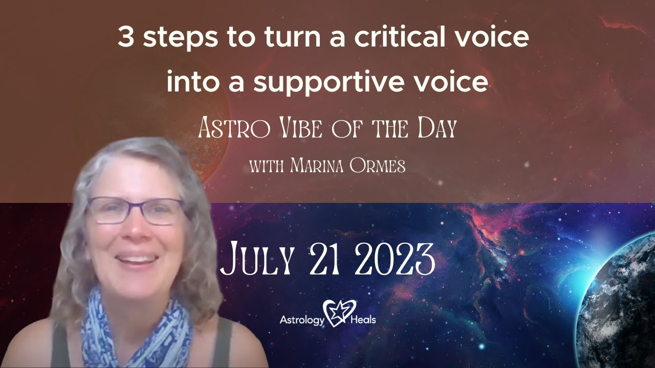 Three steps to turn a critical voice into a supportive voice // Astro ...