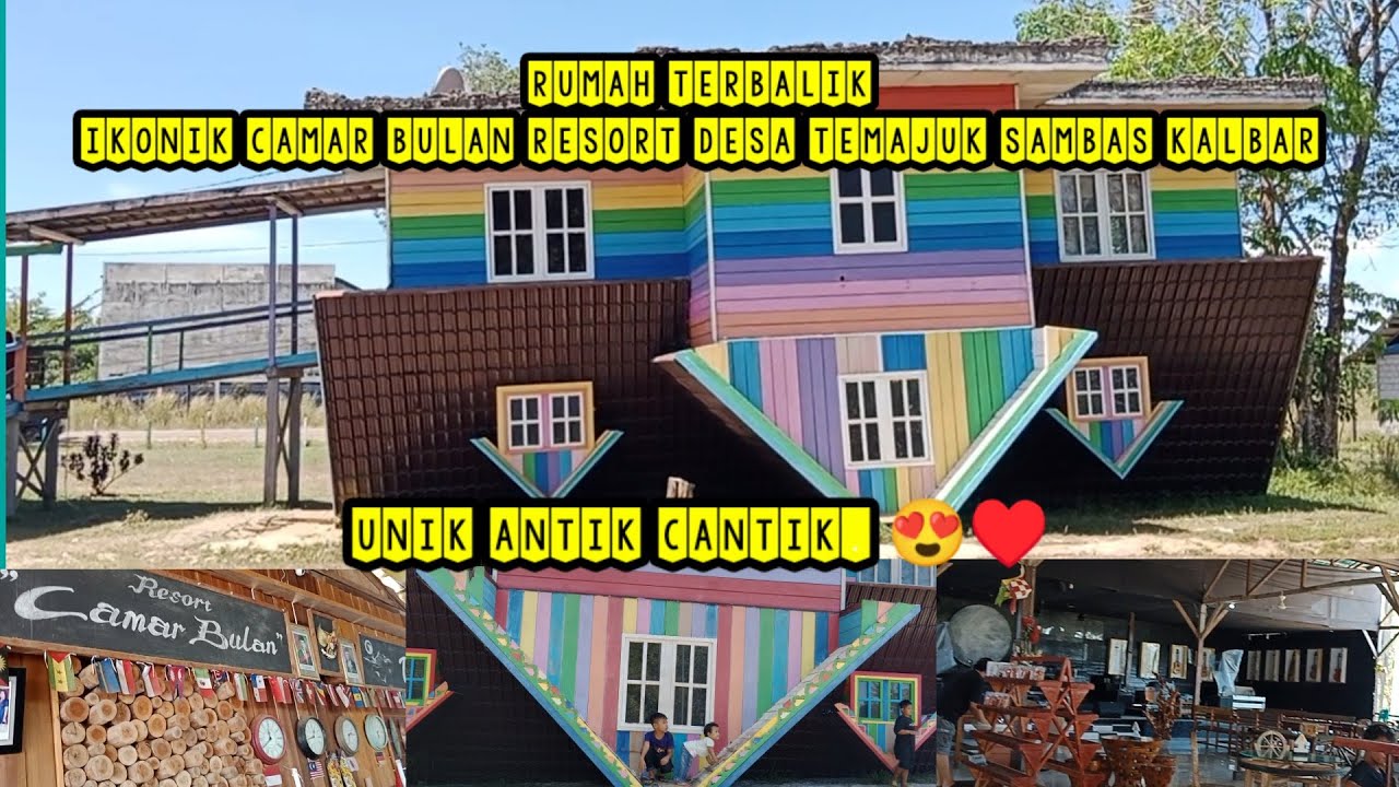 RUMAH TERBALIK IKONIK CAMAR BULAN RESORT DESA TEMAJUK SAMBAS KALBAR ...