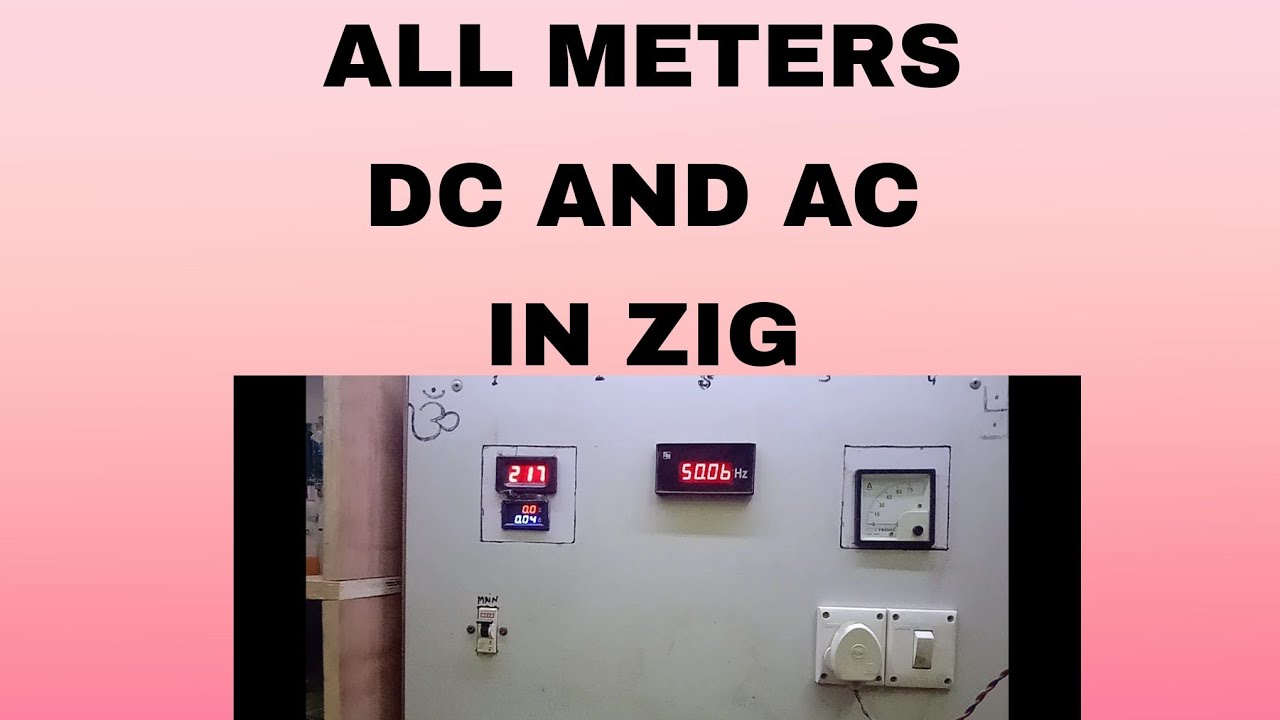 AC DC AND frequency meters working in ZIG - YouTube