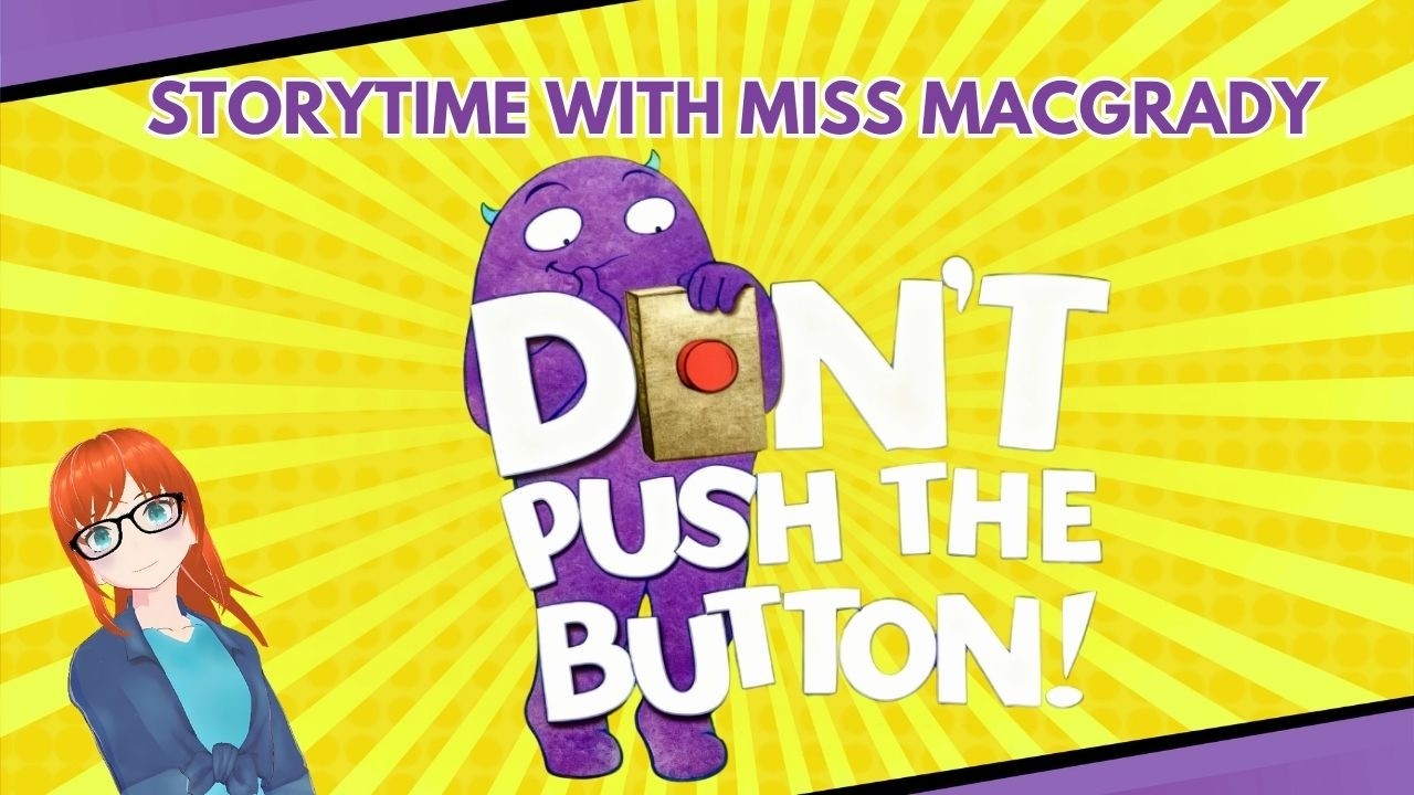 Don't push the button/An Animated Read Aloud/Storytime For Children ...
