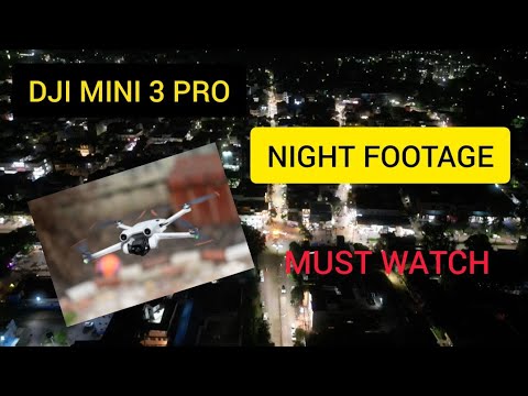 DJI Mini 3 Pro Night Test | DJI Mini 3 Pro Night | DJI Mini 3 Pro Night ...