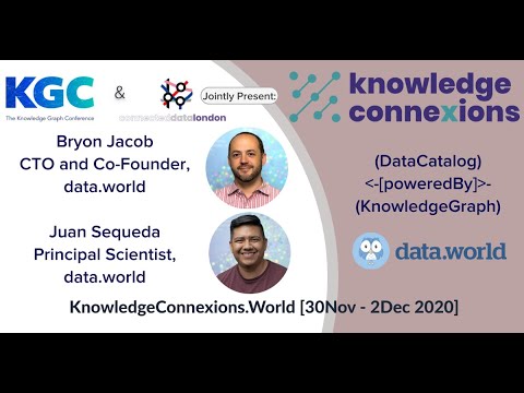 (DataCatalog)_-[poweredBy]-_(KnowledgeGraph) | Juan Sequeda & Bryon Jacob| Knowledge Connexions ...