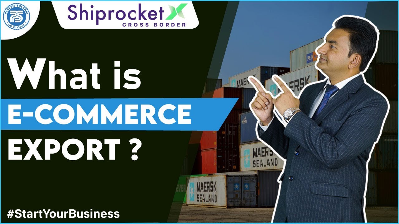 What is E-commerce Export ? | How to Setup Logistics for Exports ...