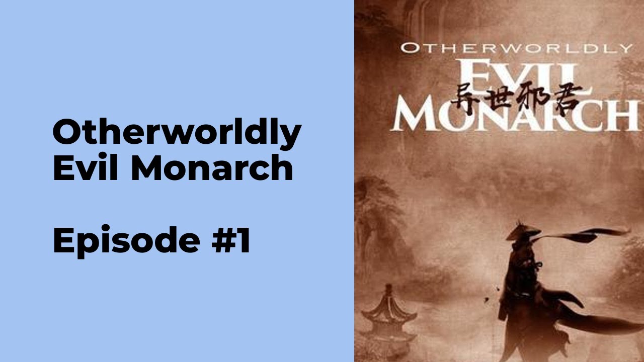 Otherworldly Evil Monarch Episode 1 chapter 1 - 10 - YouTube