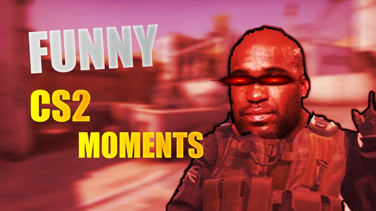 Funny CS2 Moments.... - YouTube