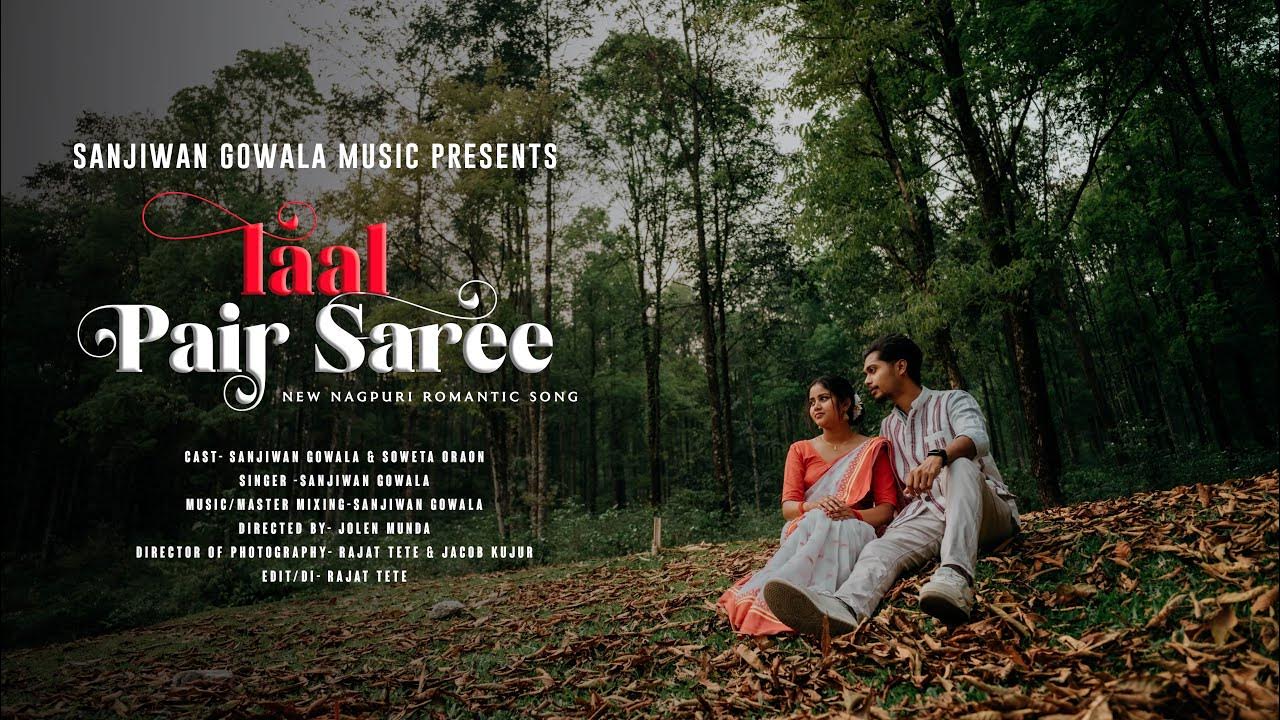 Laal Pair Saree – Official Nagpuri Music Video 2025 | Sanjiwan Gowala | Sanjiwan & Soweta Oraon ...