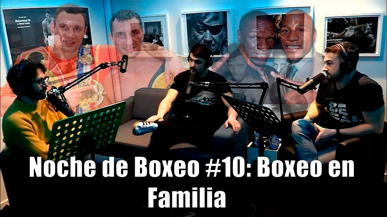 Boxeo en Familia | Noche de Boxeo #10 - YouTube