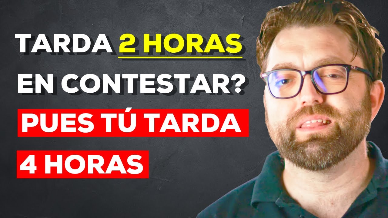 SI TARDA DOS HORAS EN CONTESTAR, TÚ TARDA CUATRO - YouTube