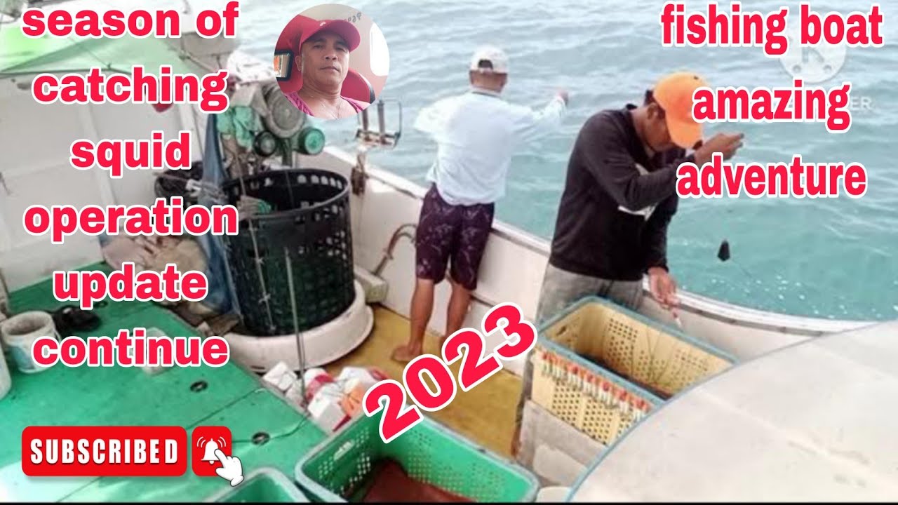 fishing boat amazing adventure/season of catching squid operation ...
