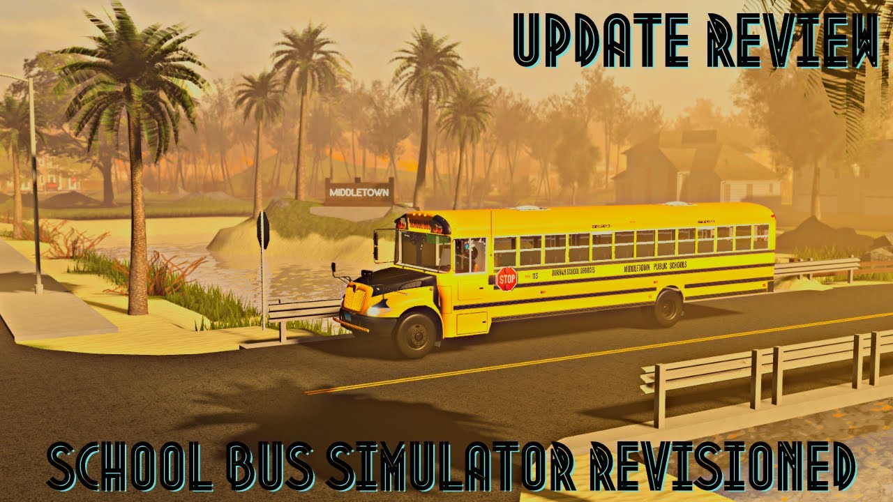 Roblox | School Bus Simulator Revisioned | Small Update Review - YouTube