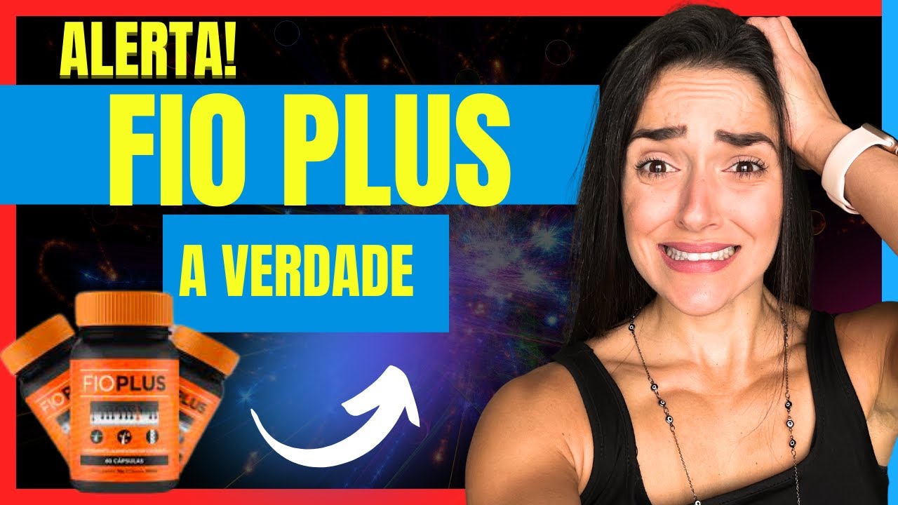 ⚠️FIO PLUS funciona mesmo? fio plus para que serve? fio plus vale a ...