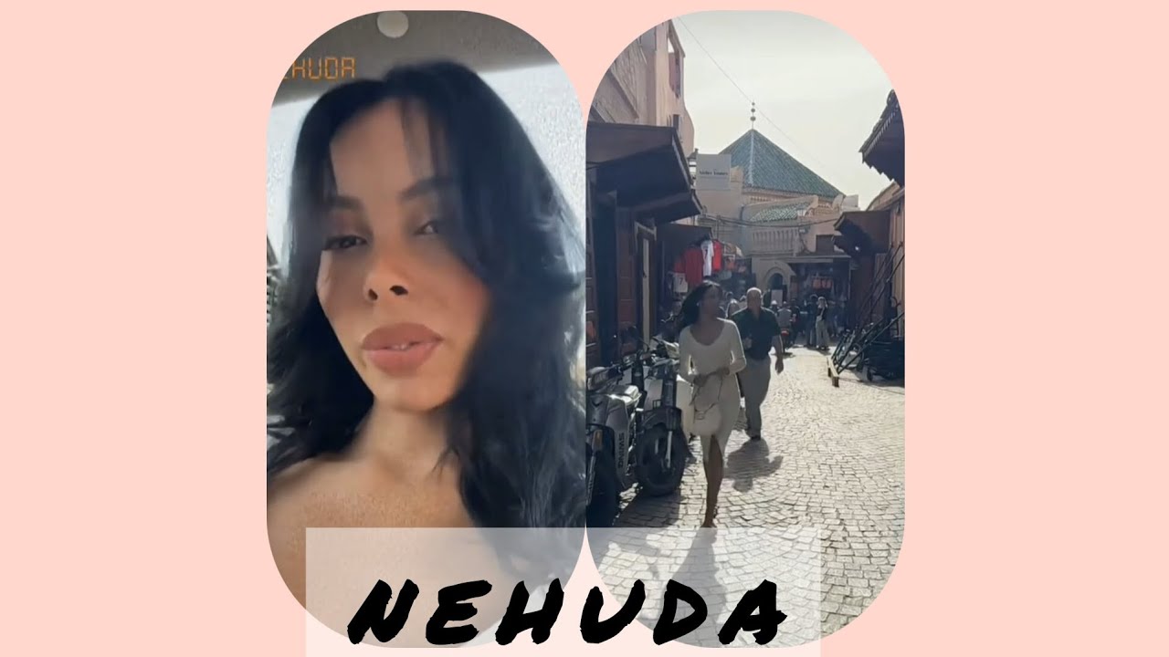 Nehuda vit sa meilleure vie sur Marrakech 🥰🤩 - YouTube