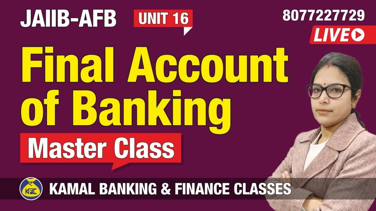 Final Accounts Of Banking Companies Unit 16 JAIIB AFB 588 By Monika final-accounts-of-banking-companies-unit-16-jaiib-afb-588-by-monika
