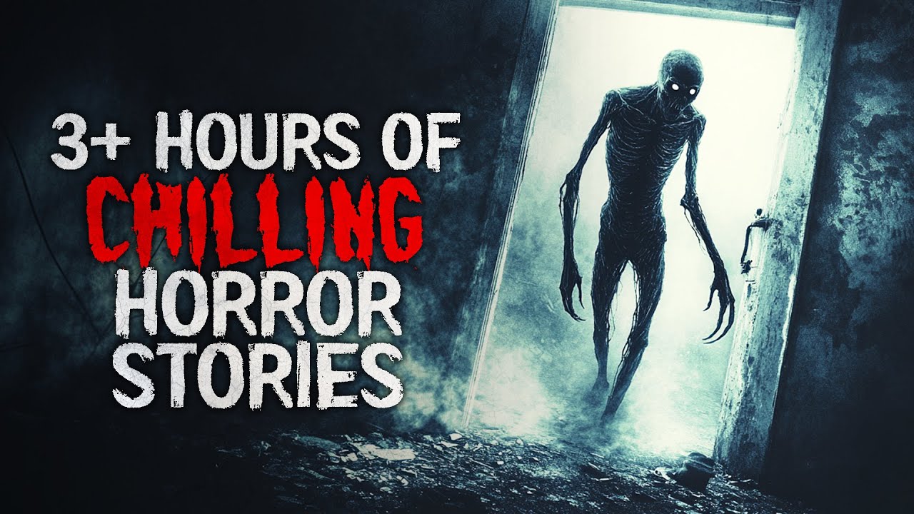 3+ Hours of CHILLING Horror Stories to lay your head and rest to. Maybe ...