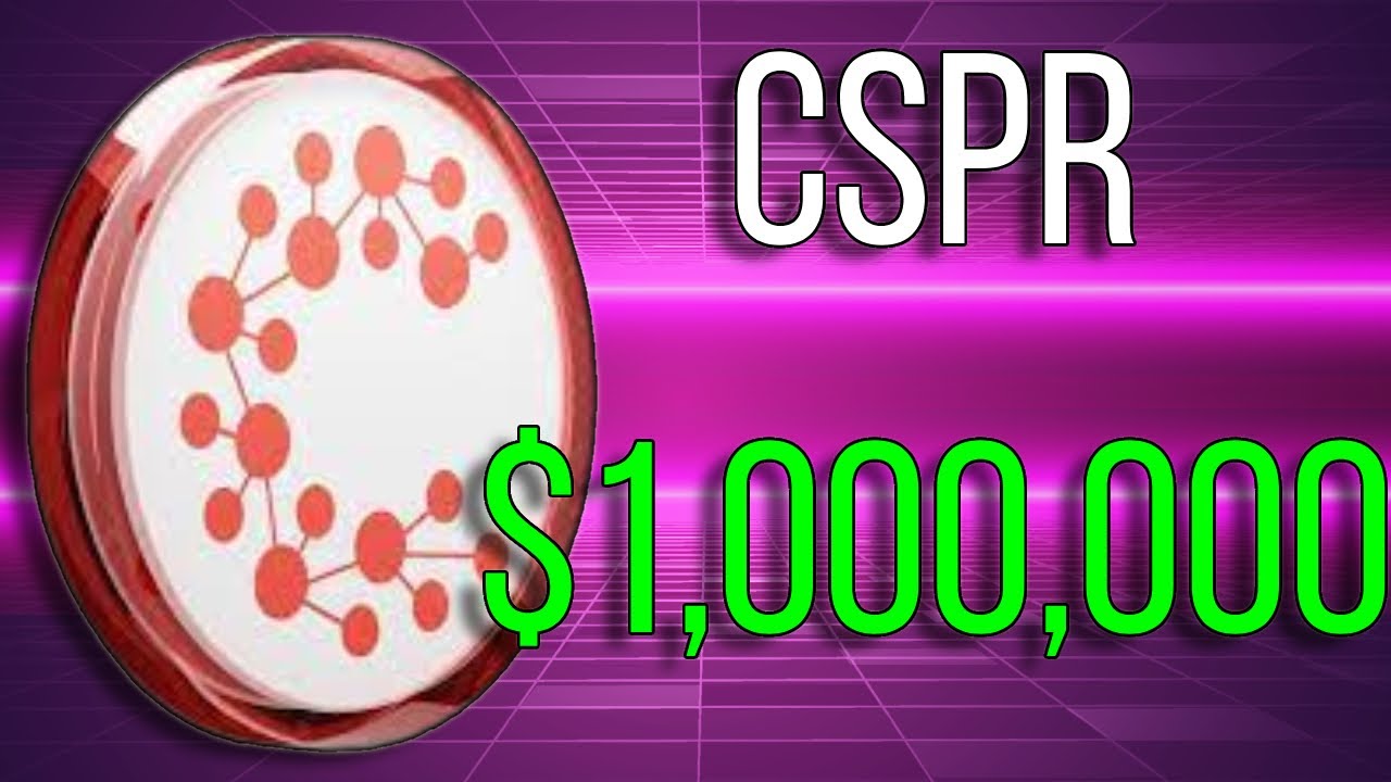 HOW MUCH CSPR TO BE A MILLIONAIRE IN 2025? - YouTube
