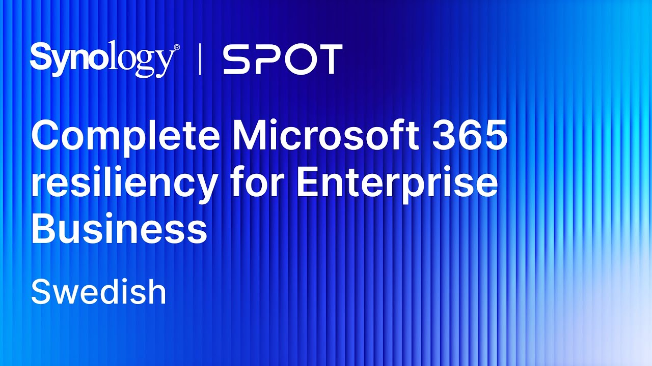 Complete Microsoft 365 resiliency for Enterprise Business - Swedish ...