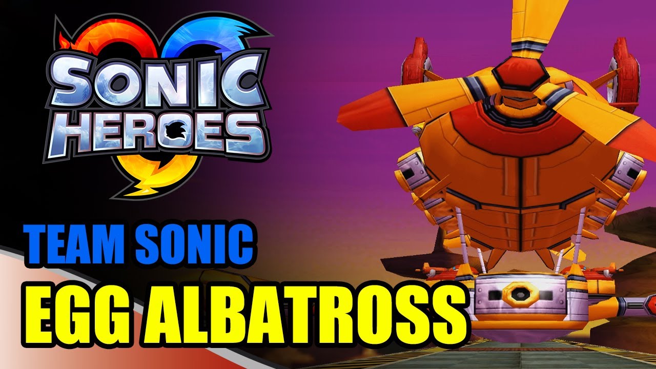 Sonic Heroes TEAM SONIC VS EGG ALBATROSS - YouTube