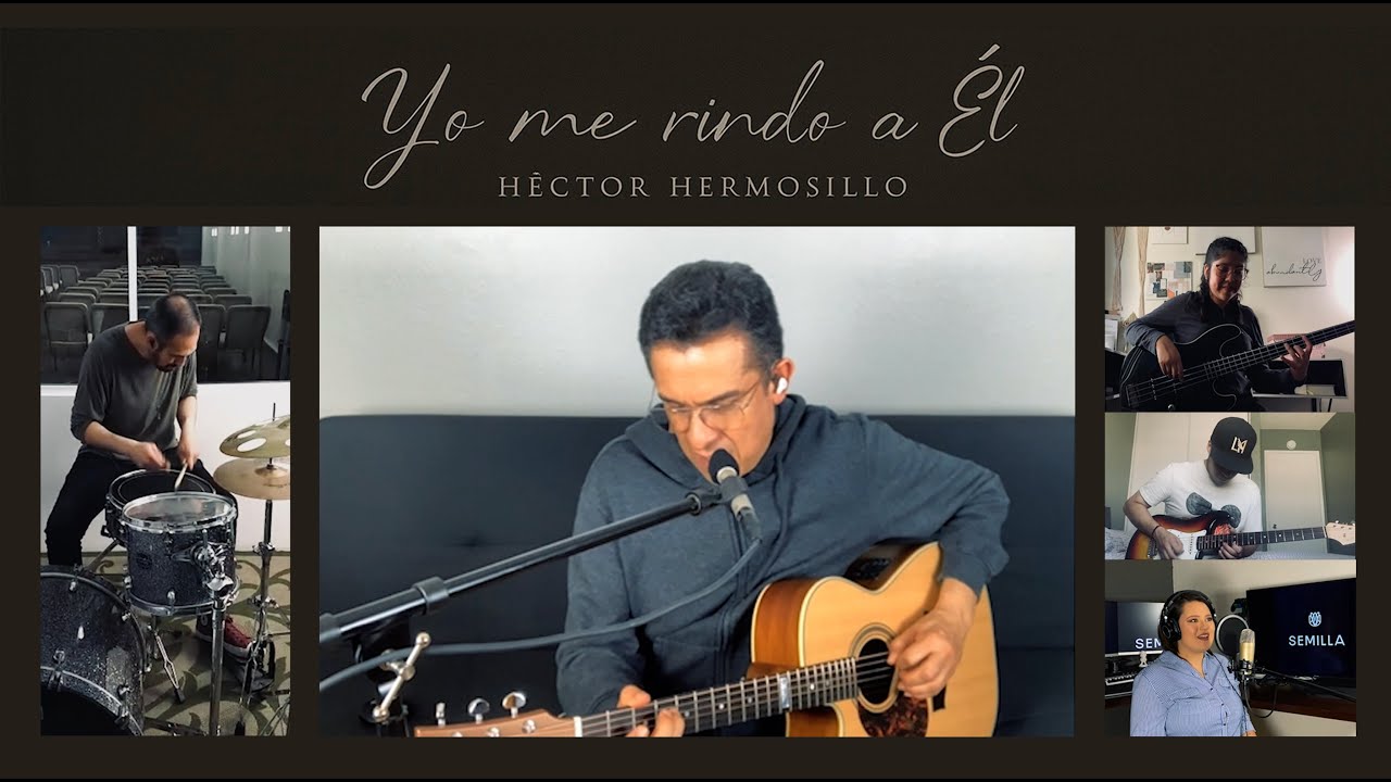 HÉCTOR HERMOSILLO | Yo me rindo a Él - YouTube