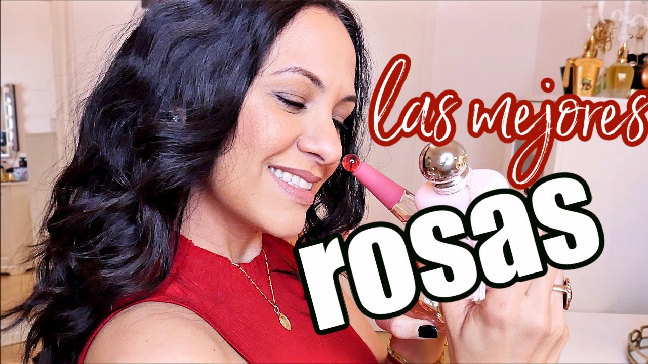 TOP PERFUMES CON ROSA 🌹 LAS MEJORES DE MI COLECCION - YouTube