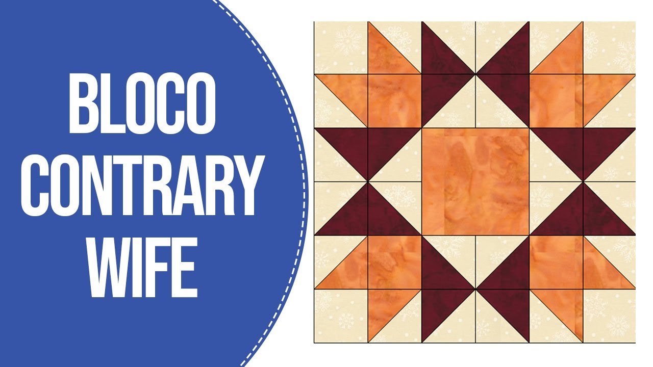 Como fazer o Bloco Contrary Wife | Patchwork Sem Segredos | Ana Cosentino - YouTube